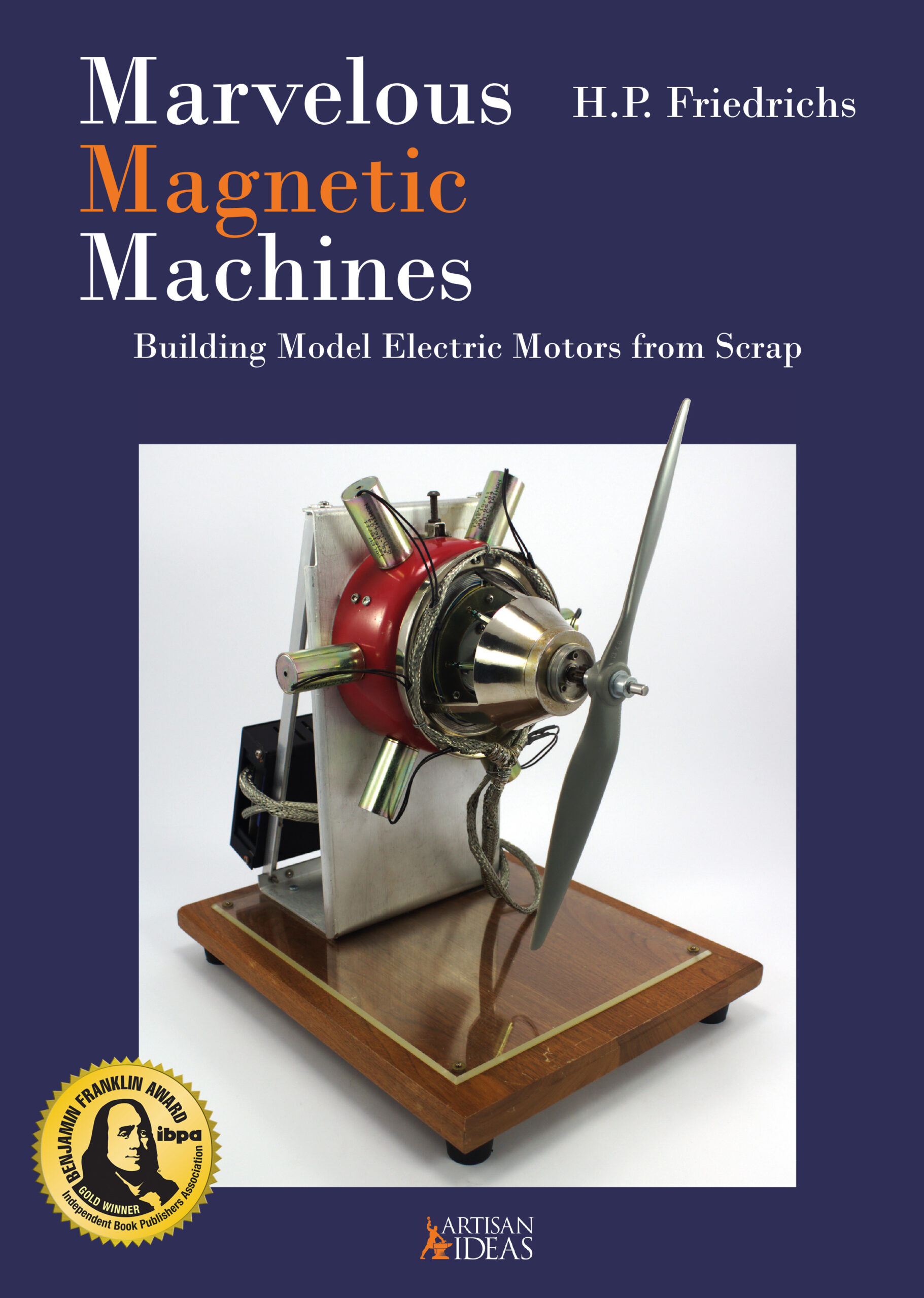 Marvelous Magnetic Machines: Building Model Electric Motors