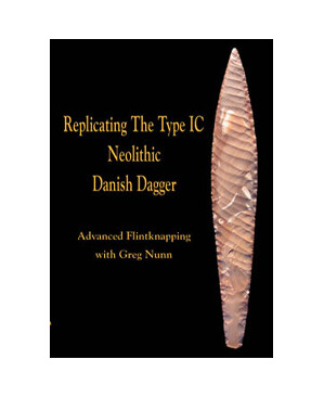 REPLICATING THE TYPE IC NEOLITHIC DANISH DAGGER: ADVANCED FLINTKNAPPING ...